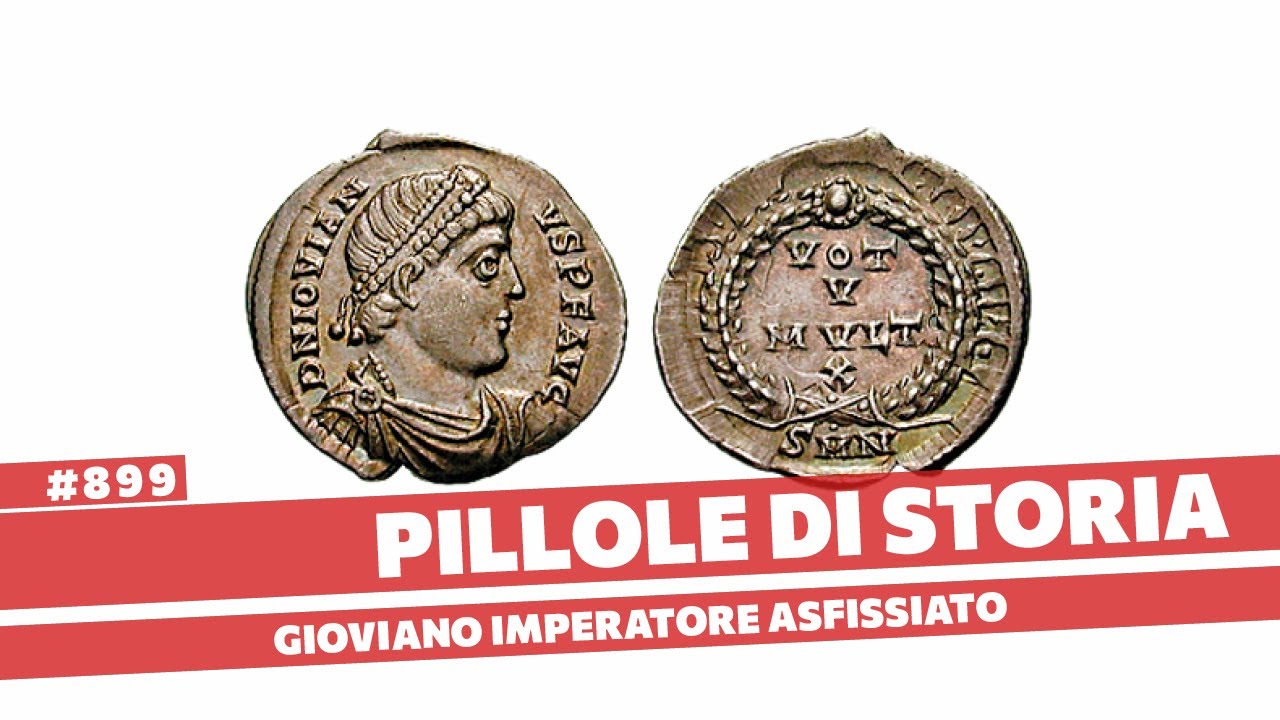 899- Gioviano, imperatore intossicato, sconfitto e dimenticato [Pillole ...