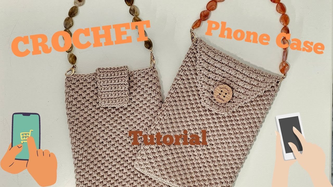 Crocheted Phone Case Tutorial - YouTube