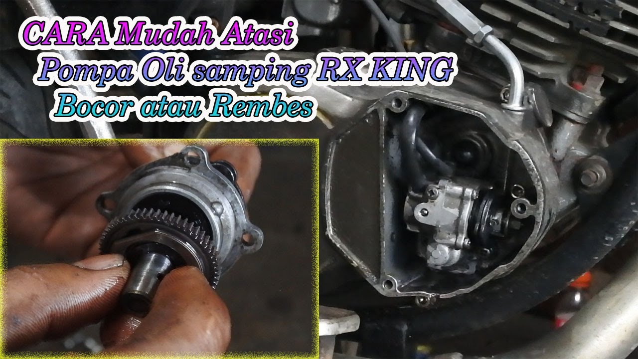 CARA mudah atasi pompa oli samping RX KING rembes/bocor...‼ - YouTube