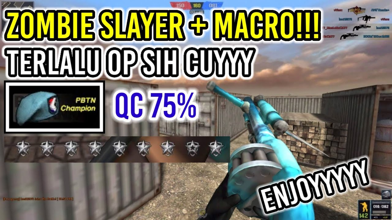 MAIN SG ONLY PAKE ZOMBIE SLAYER MACRO QC 75%??? GOKILLLL KENCANG PARAH ...
