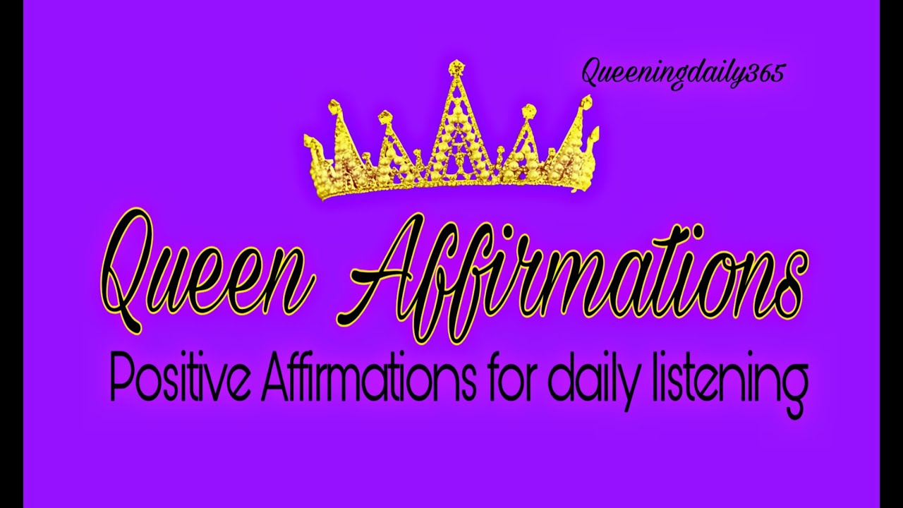 Affirmations of a queen - YouTube