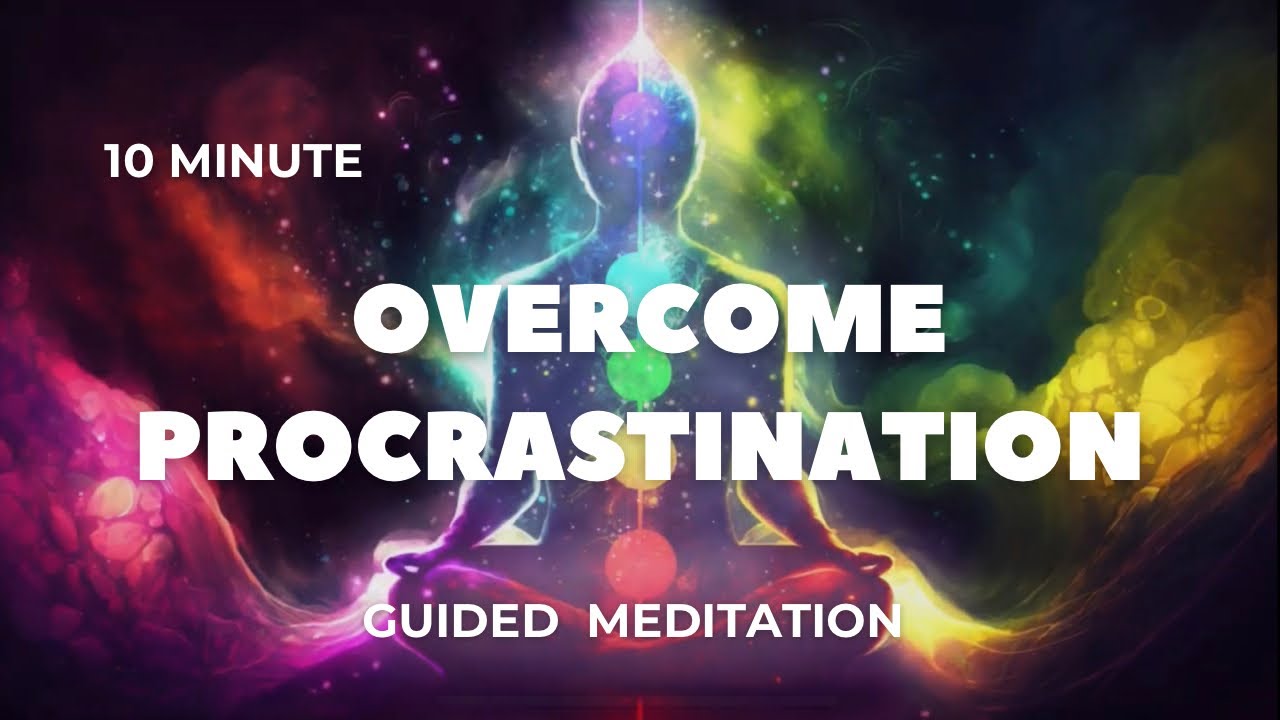 End Procrastination: Guided Meditation for Setting Goals and Overcoming ...