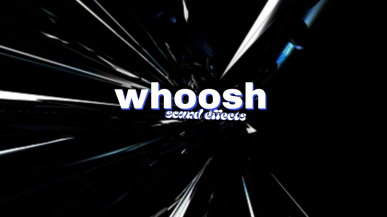 Top 10 Whoosh Sound Effects ⚡🎧 | Best SFX for Editing! - YouTube