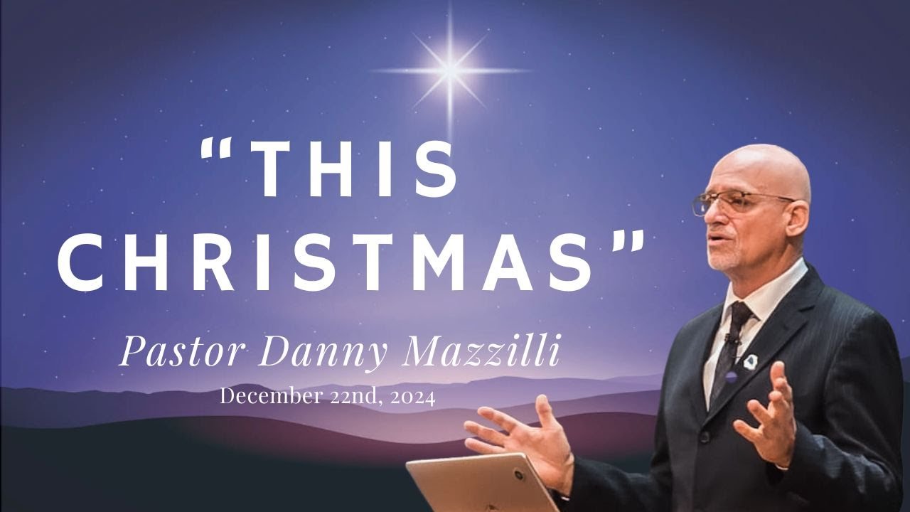 This Christmas - Pastor Danny Mazzilli - YouTube