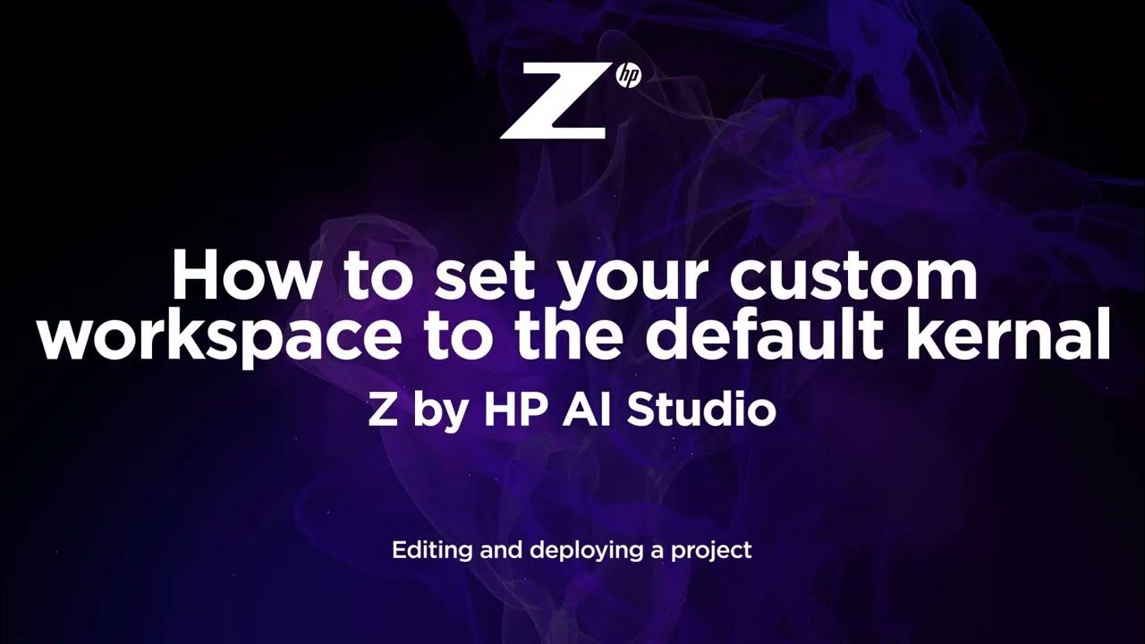 Z by HP | How to set your custom workspace to the default kernal - YouTube