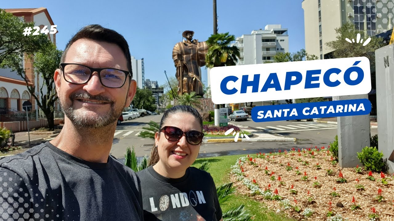 245 🔴CHAPECÓ SC Capital do Oeste de Santa Catarina - YouTube