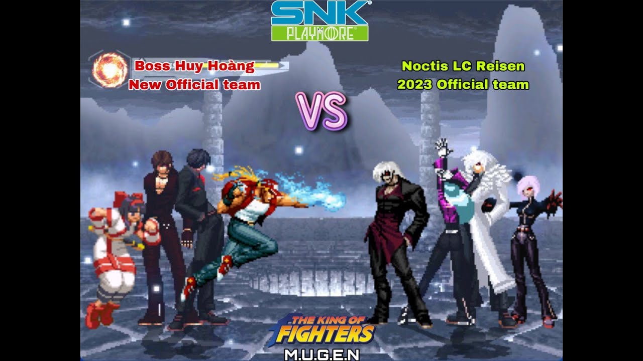 KOF MUGEN - Boss Huy Hoàng's New Official team VS Noctis LC Reisen's ...