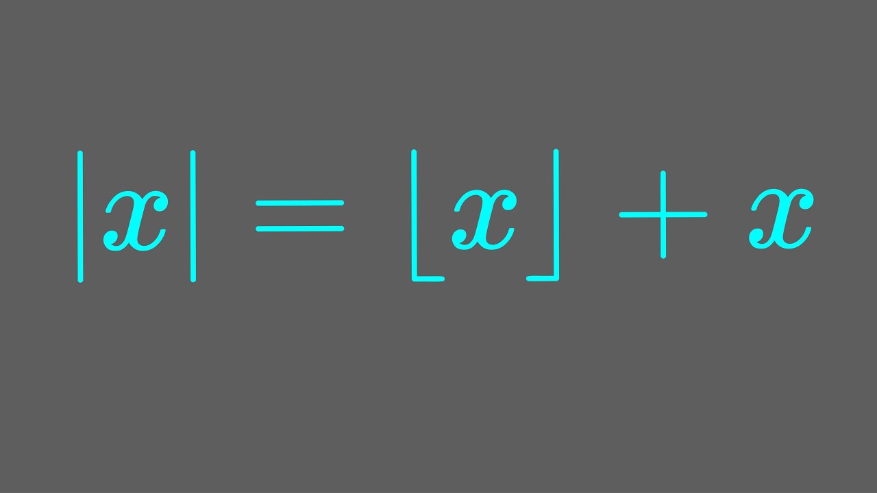 Absolute Value Of X And The Floor Function | Equation - YouTube
