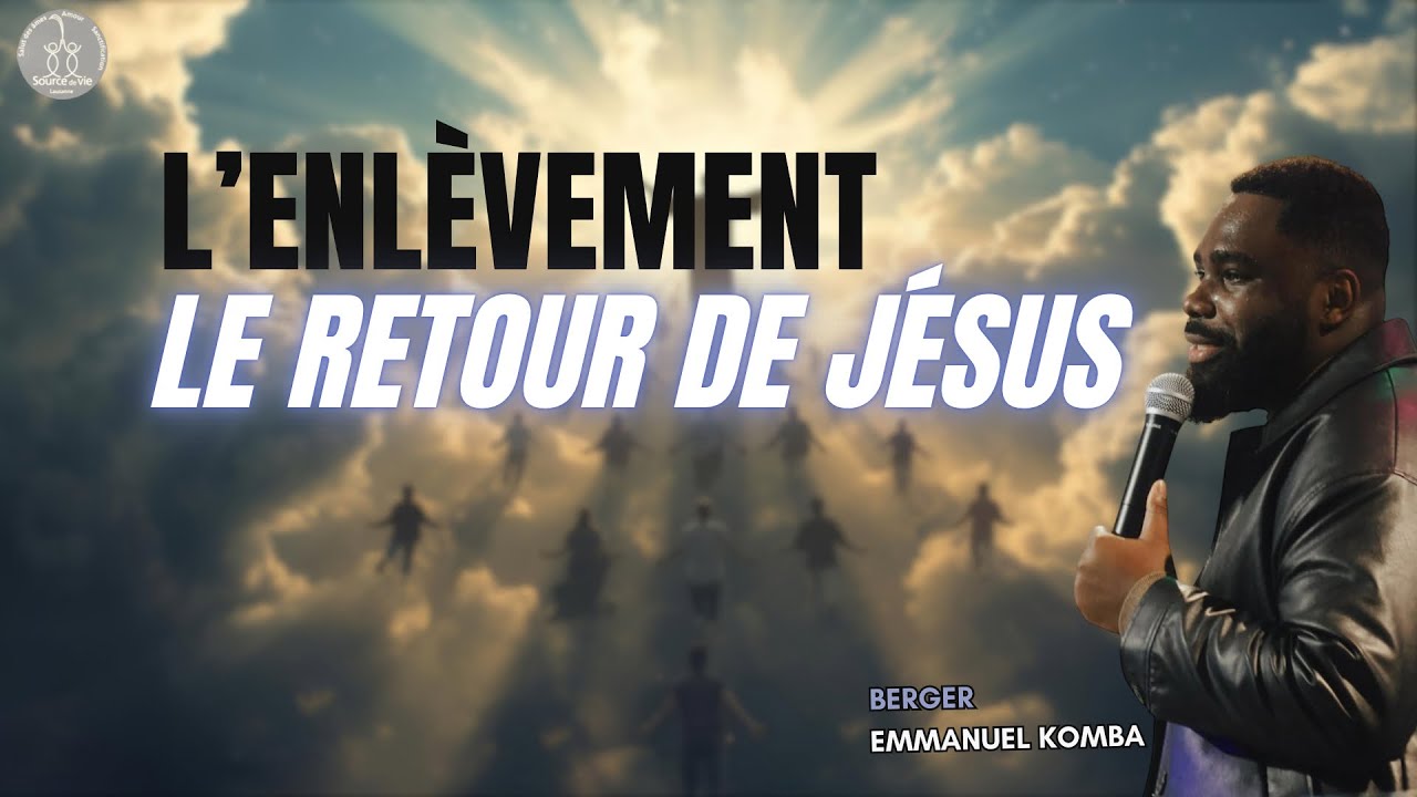 L’ENLÈVEMENT, LE RETOUR DE JÉSUS - Berger Emmanuel KOMBA [EP 1] - YouTube