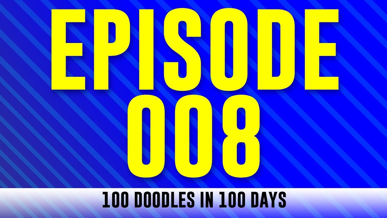 Episode 008 - YouTube