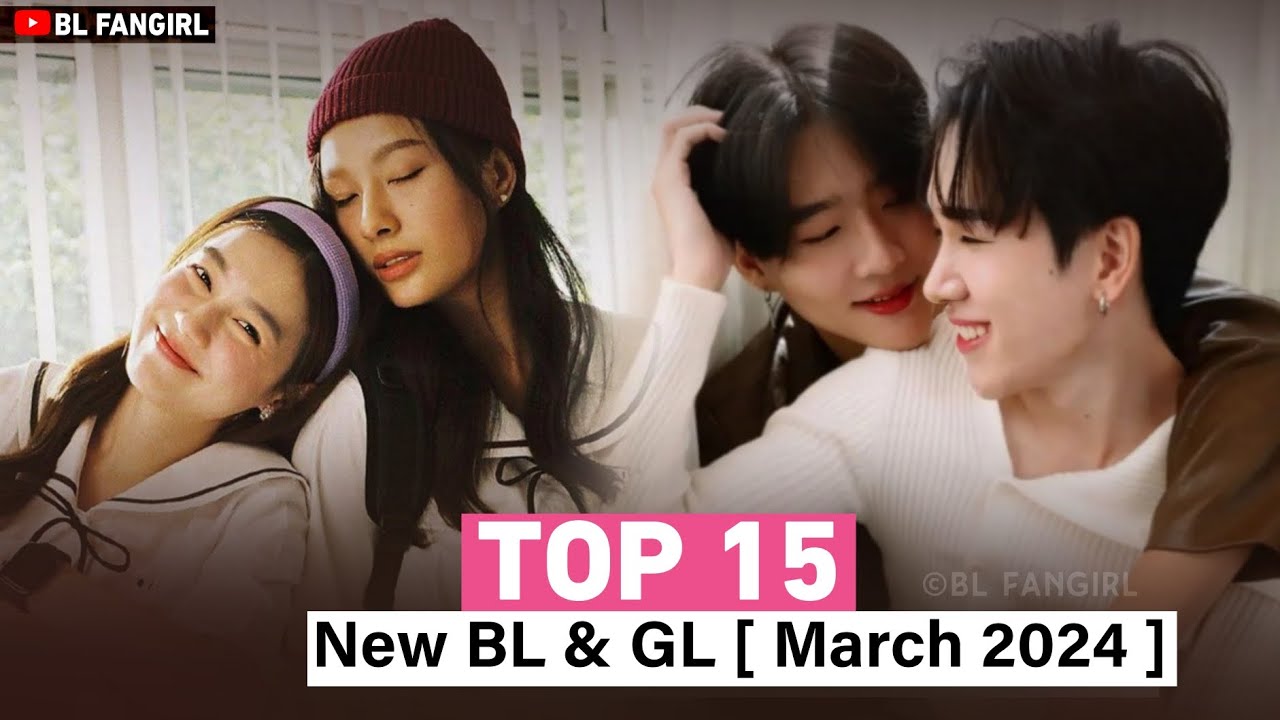 TOP 15 New BL & GL Series [ March 2024 ] - YouTube