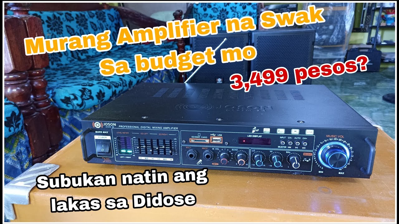 Budget Amplifier sa Halagang 3499 Yanig Na Loob ng Bahay mo, Joson Mars ...