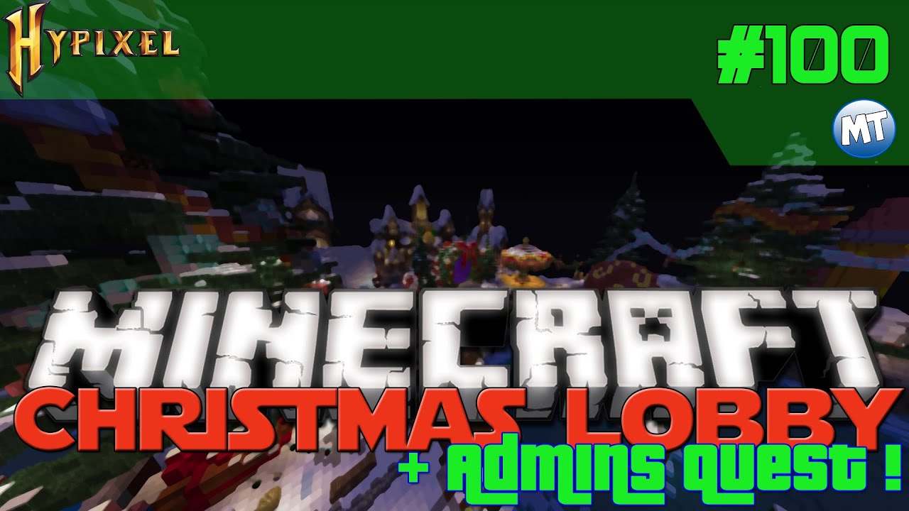Minecraft - Hypixel Christmas Lobby + Quest ! #100 - YouTube