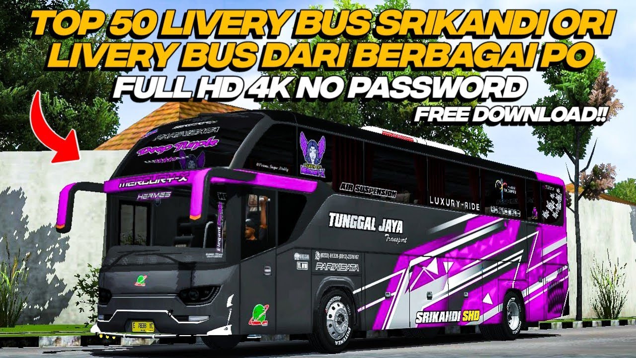 TOP 50 LIVERY BUS SRIKANDI ORI DARI BERBAGAI PO LIVERY HD 4K NO ...