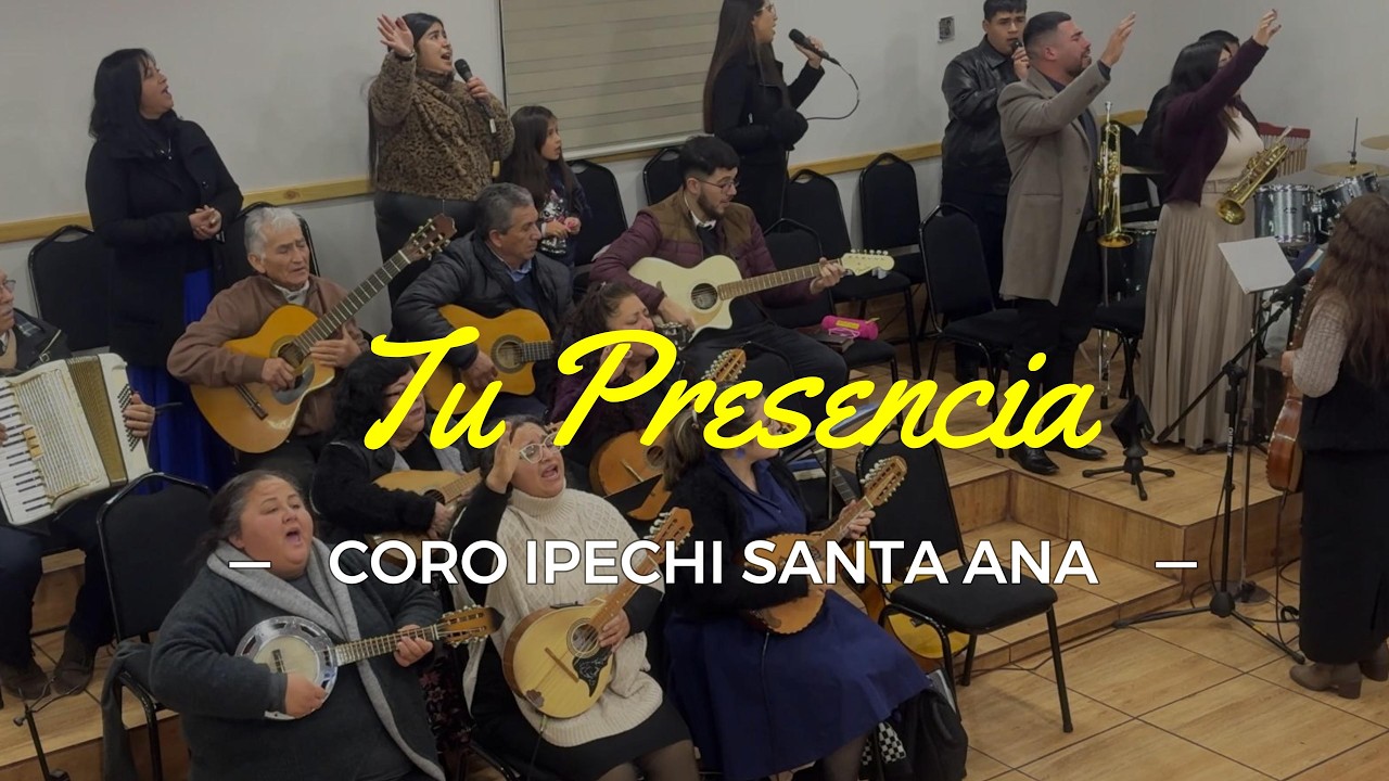 Tu Presencia | Coro IPECHI Santa Ana - YouTube