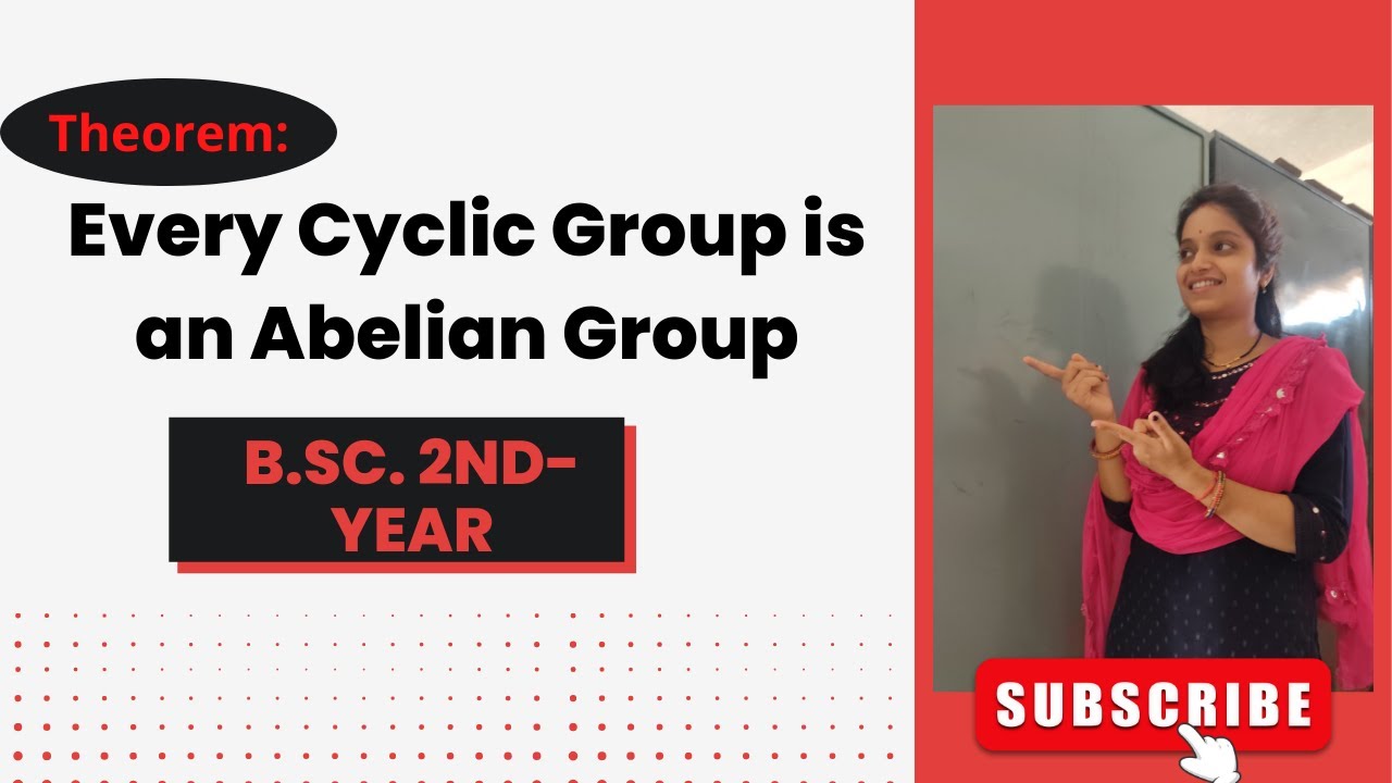Every Cyclic Group is an Abelian Group l B.Sc. 2nd Year 3rd-Sem Maths l ...
