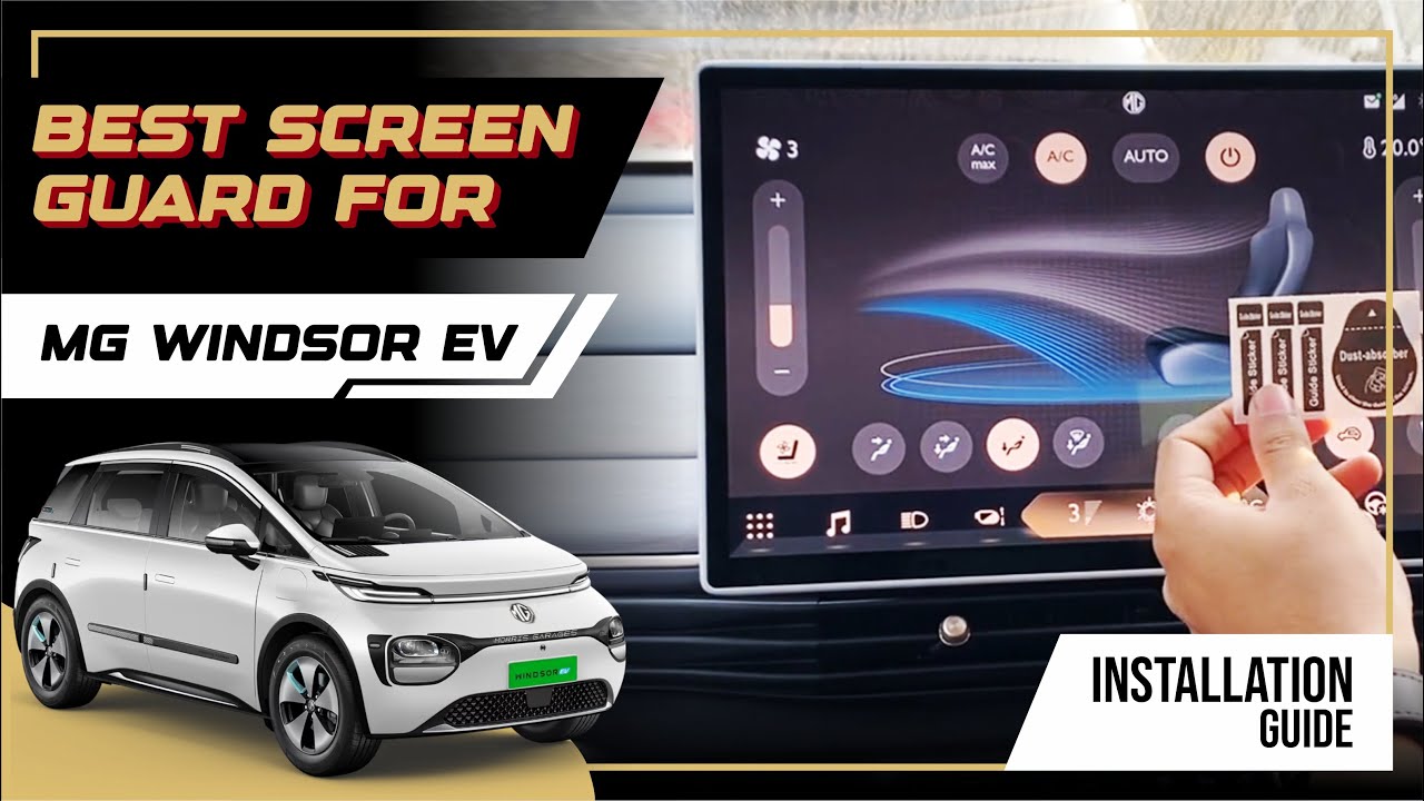 Best Screen Guard for MG Windsor EV: Installation Guide - YouTube