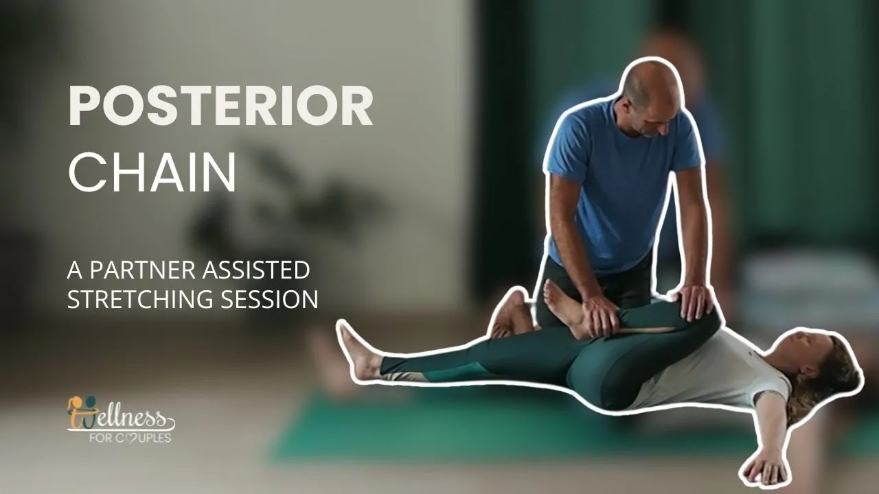 WELLNESS FOR COUPLES - Partner-Assisted Stretching: Posterior Chain ...