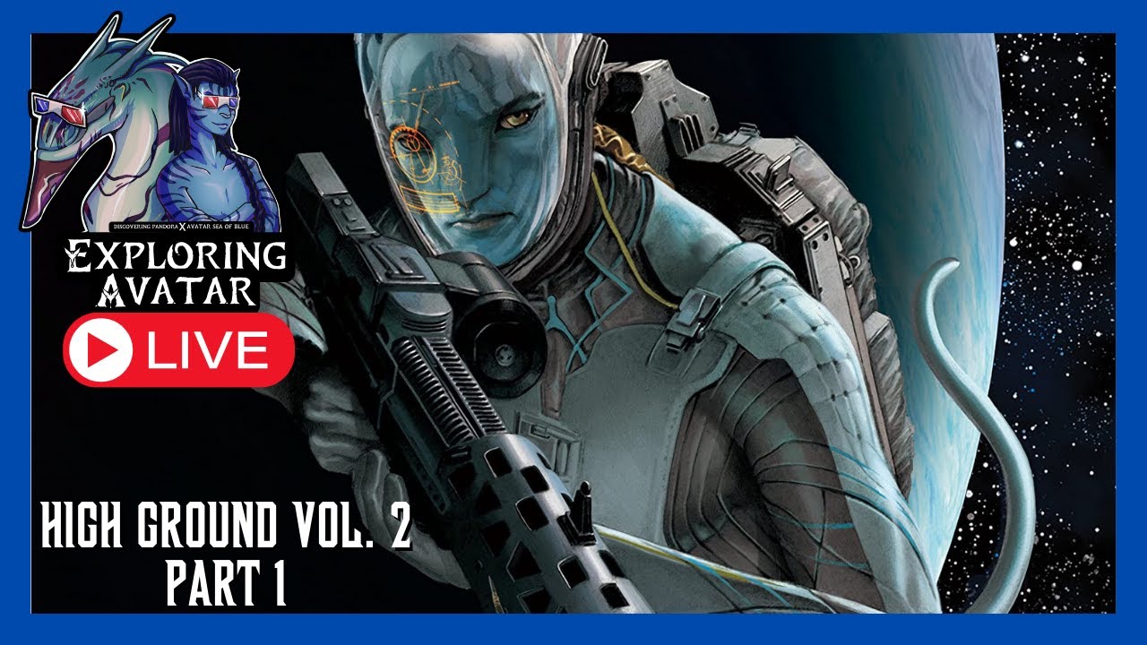 Avatar The High Ground Vol. 2 Part 1 LIVE | Exploring Avatar - YouTube