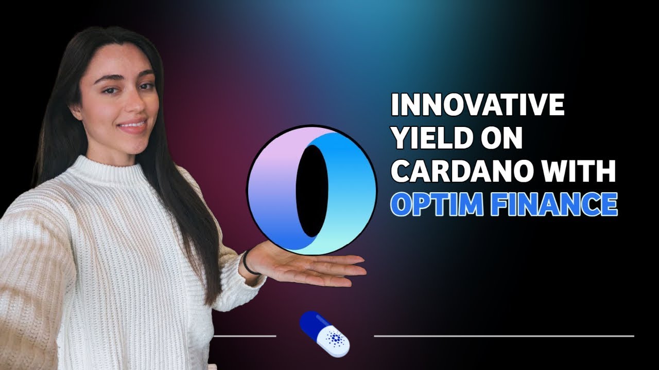 Innovative Yield on Cardano with Optim Finance - YouTube