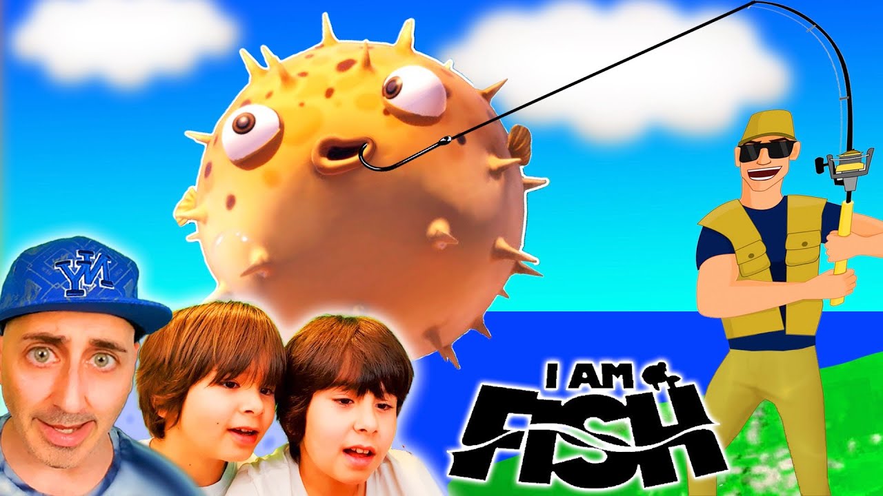 Nos ATRAPA el PESCADOR!! El PEZ GLOBO en I am FISH con Dani y Evan cap ...