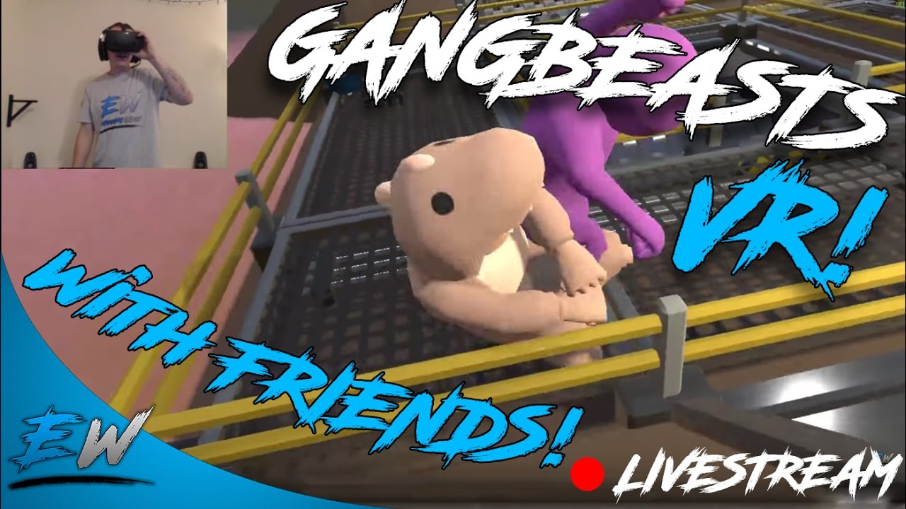 Gang Beasts VR with friends! - YouTube