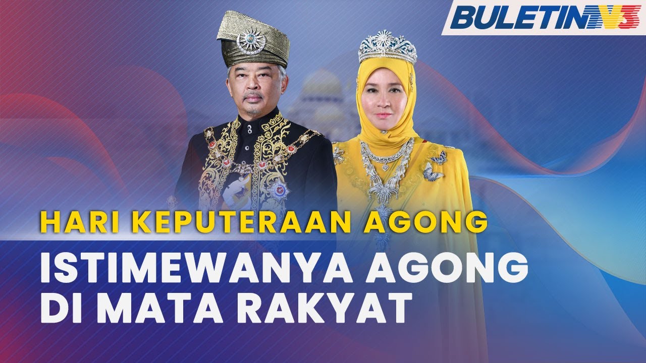 HARI KEPUTERAAN RASMI AGONG | Al Sultan Abdullah Tonggak Kestabilan ...