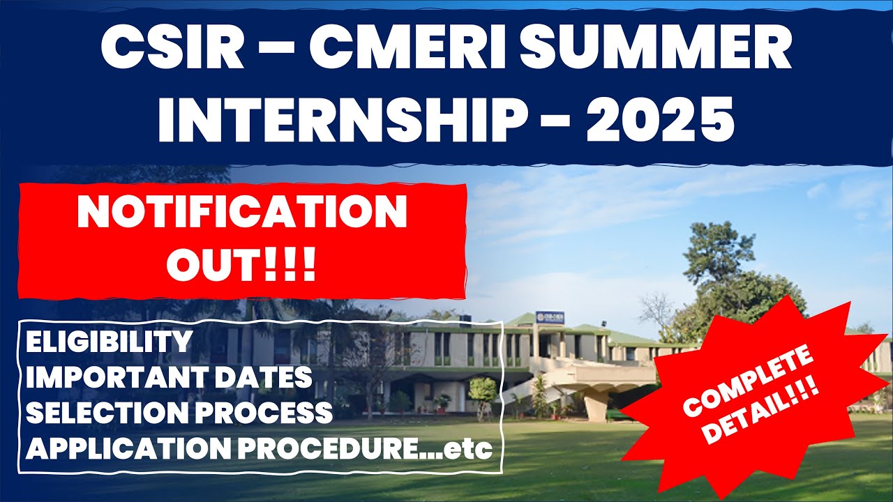 CSIR-CMERI Summer Internship 2025 | Apply Now for Research Training! 🔬🚀 - YouTube