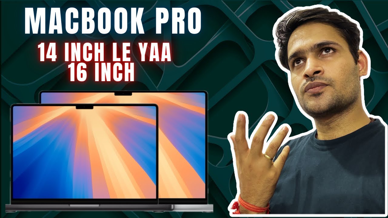 Apple MacBook Pro 16 vs 14 Inch – Which One Should You Choose | MacBook ...