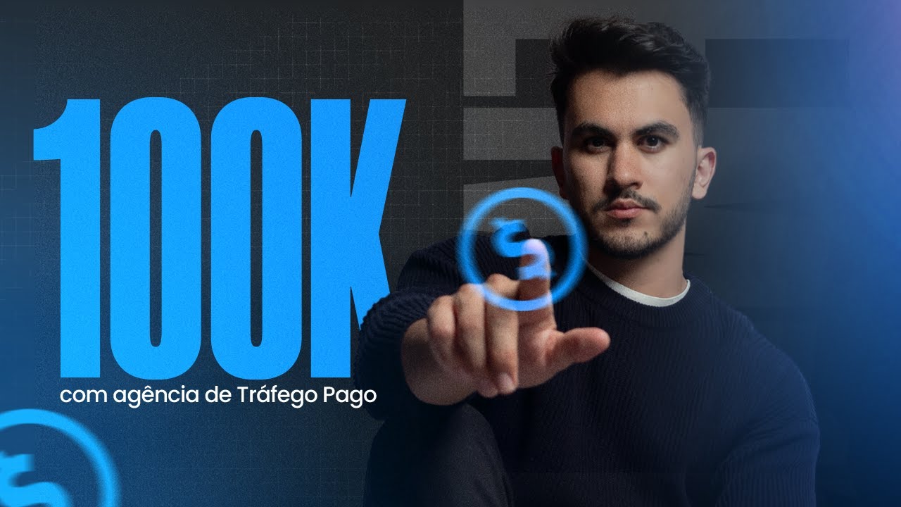 100k com agência de tráfego pago: o passo a passo para chegar lá - YouTube