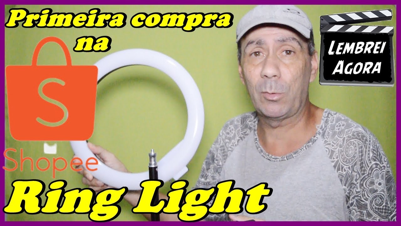 MINHA PRIMEIRA COMPRA NA SHOPEE - RING LIGHT - YouTube