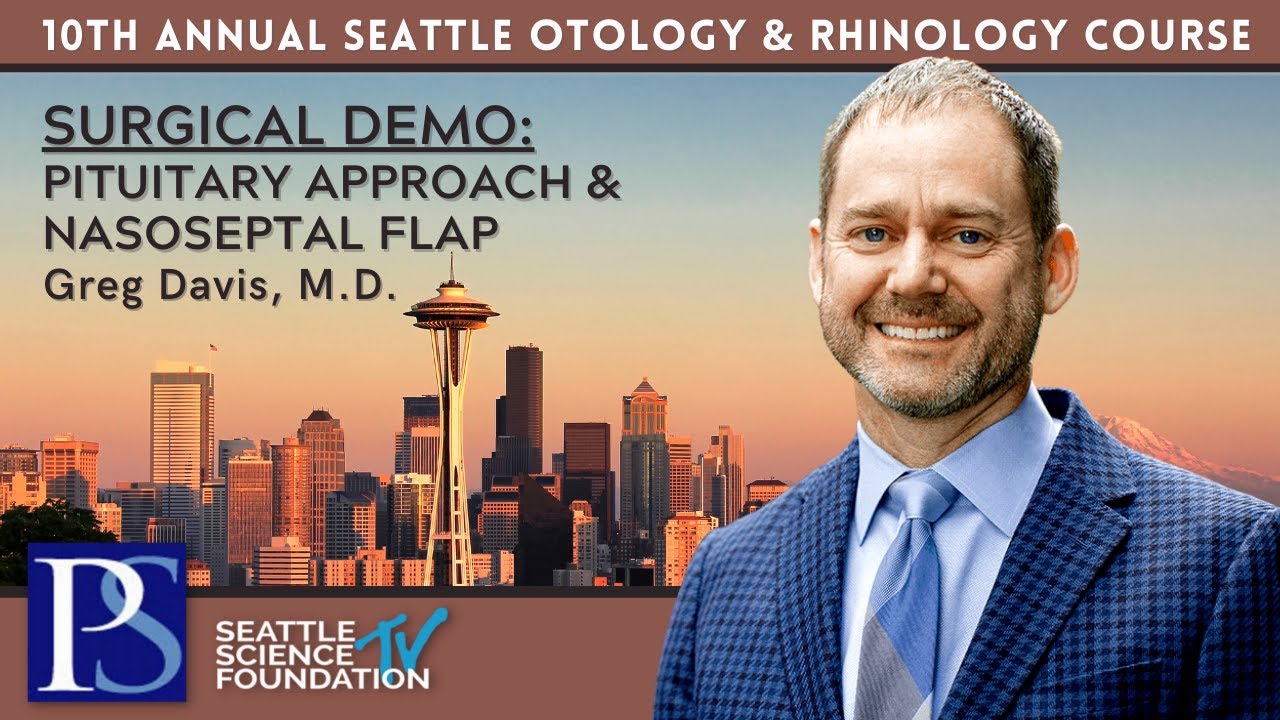SURGICAL DEMO: Pituitary Approach & Nasoseptal Flap- Greg E Davis, M.D ...