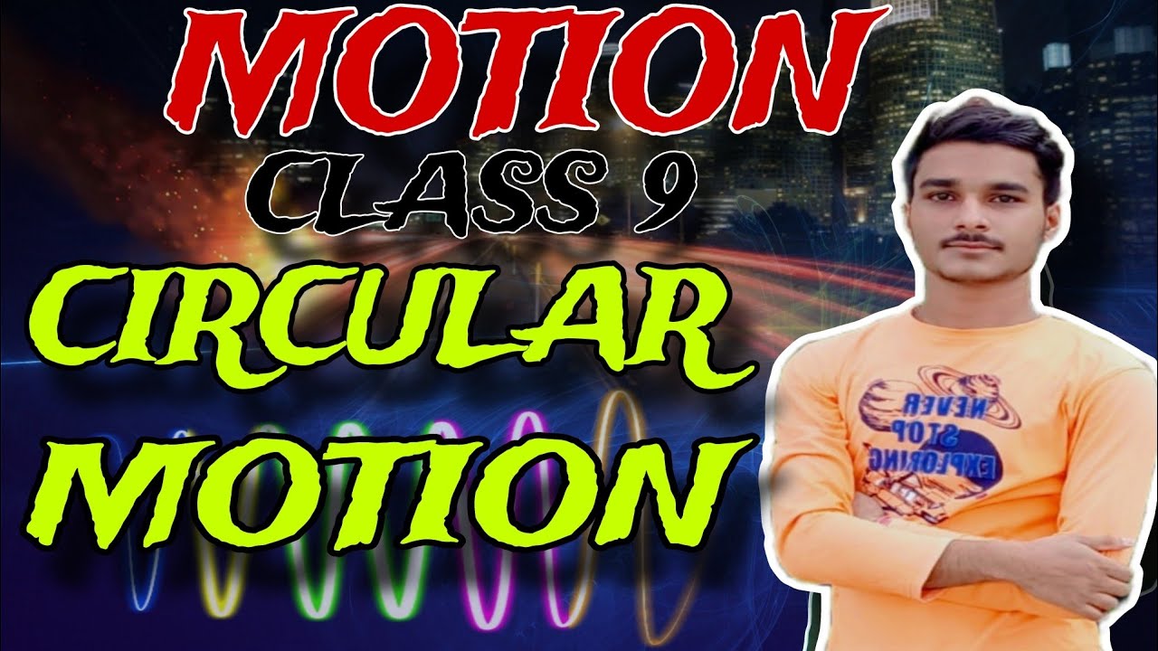 🎥 Class 9 Science - Circular Motion Explained | Motion Chapter 🔄 - YouTube