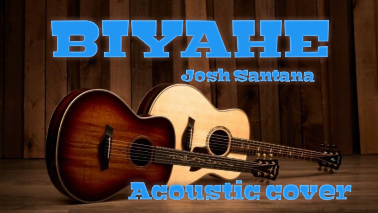 BIYAHE-JOSH SANTANA. (Acoustic Cover) //lyrics// - YouTube