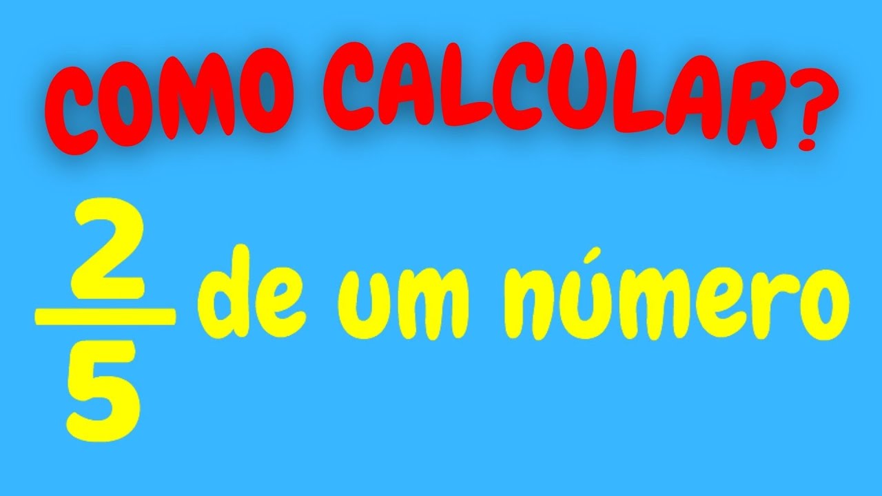 COMO CALCULAR 2 5 DE UM N MERO YouTube como-calcular-2-5-de-um-n-mero-youtube
