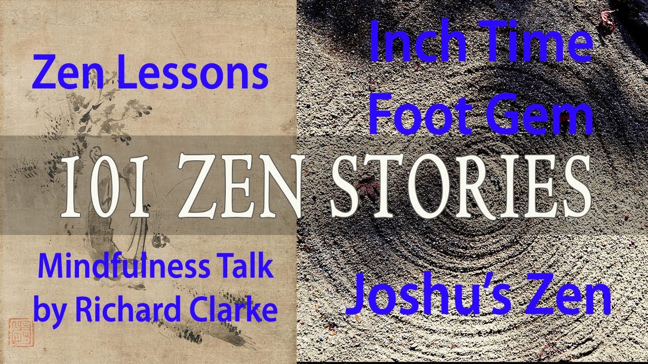Inch time Foot Gem and Joshu's Zen - Zen Lesions 3 Mindfulness Talk by ...