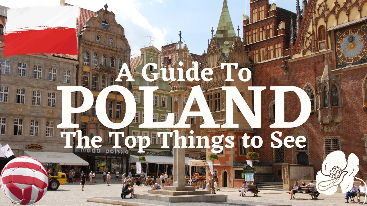 A Guide to the Top Things to See in Poland - YouTube
