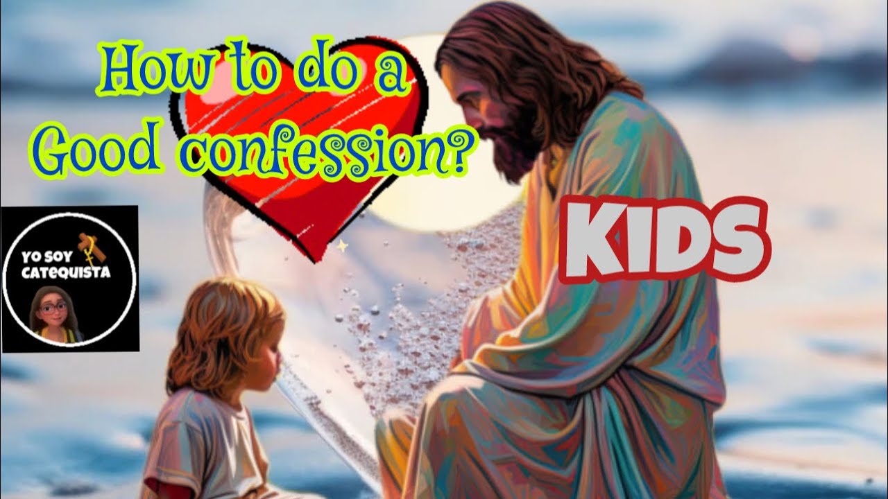 How to do a good confession? Sacrament of reconciliation for kids - YouTube