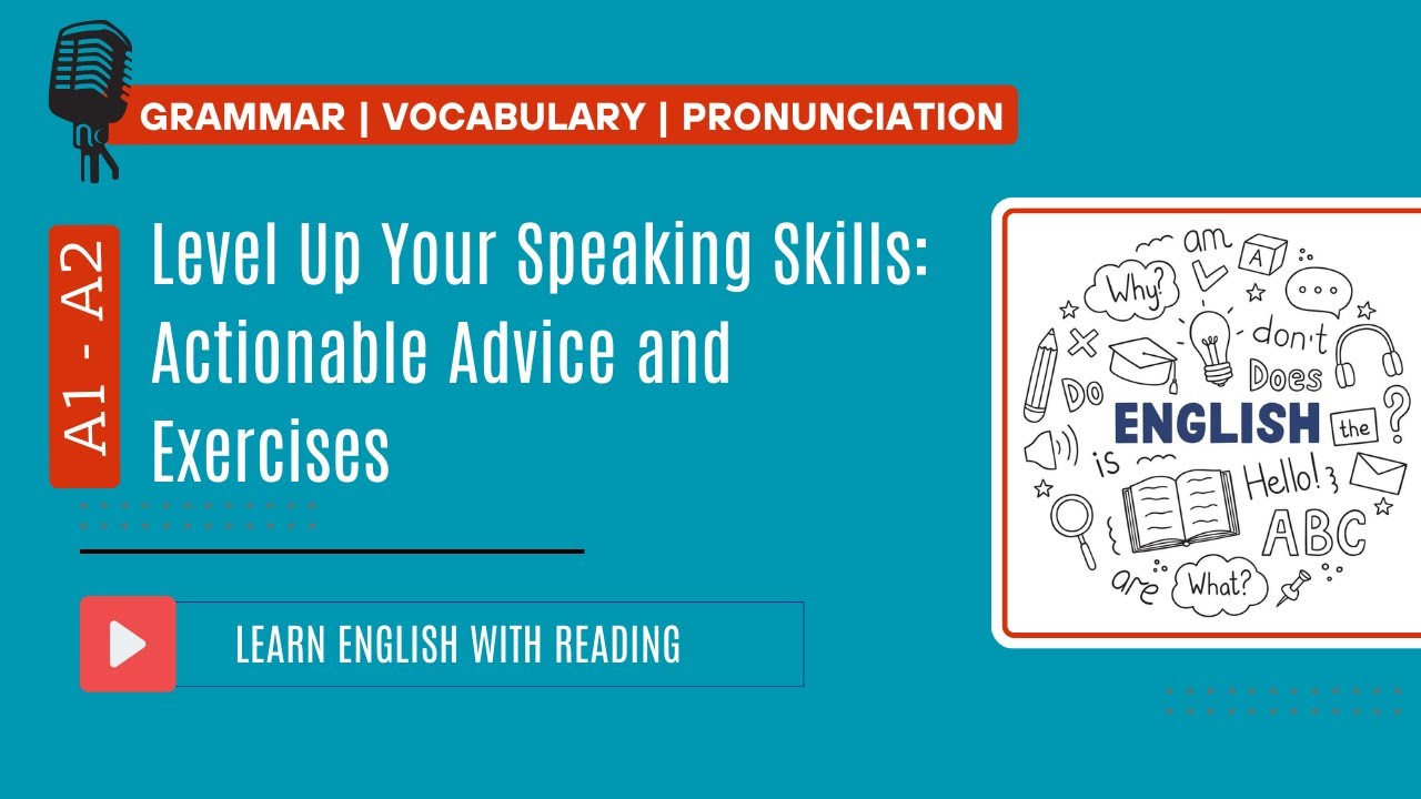 Reading Practice | A1- A2 | Level Up Your Speaking Skills: Actionable ...