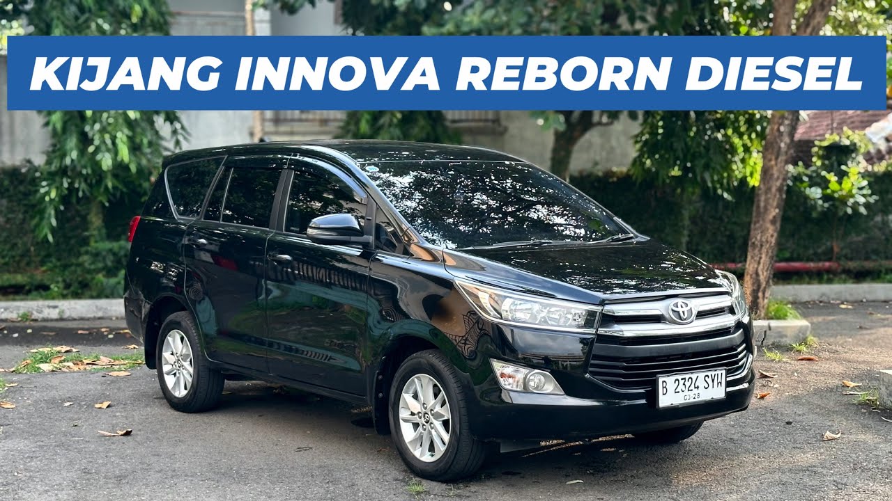 TOYOTA KIJANG INNOVA REBORN 2.4 G “DIESEL” AUTOMATIC 2019 - YouTube