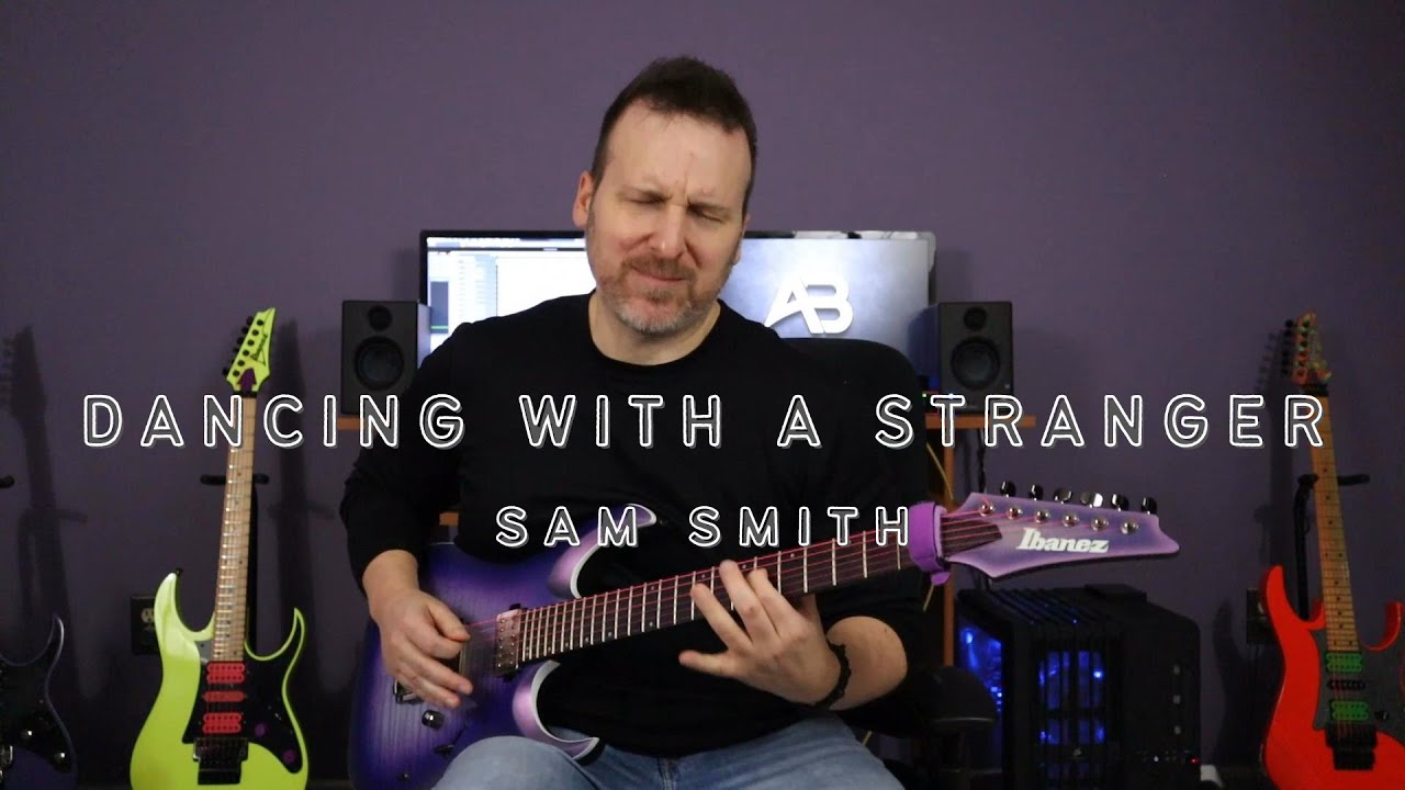Dancing with a Stranger – Sam Smith – Anthony Butto (Guitar Cover ...