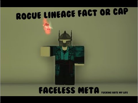 rogue lineage fact or cap 2 is faceless meta - YouTube