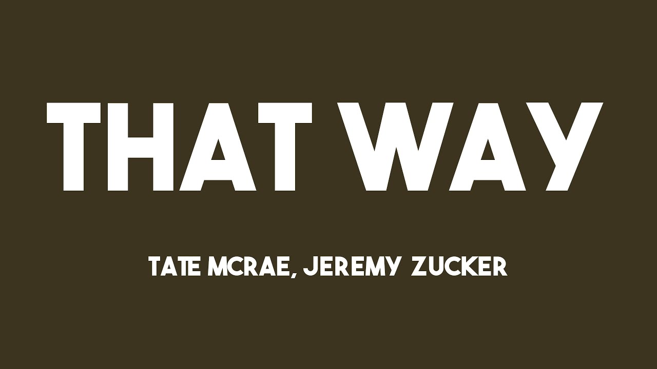 That way - Tate McRae, Jeremy Zucker (Lyrics) 🐋 - YouTube