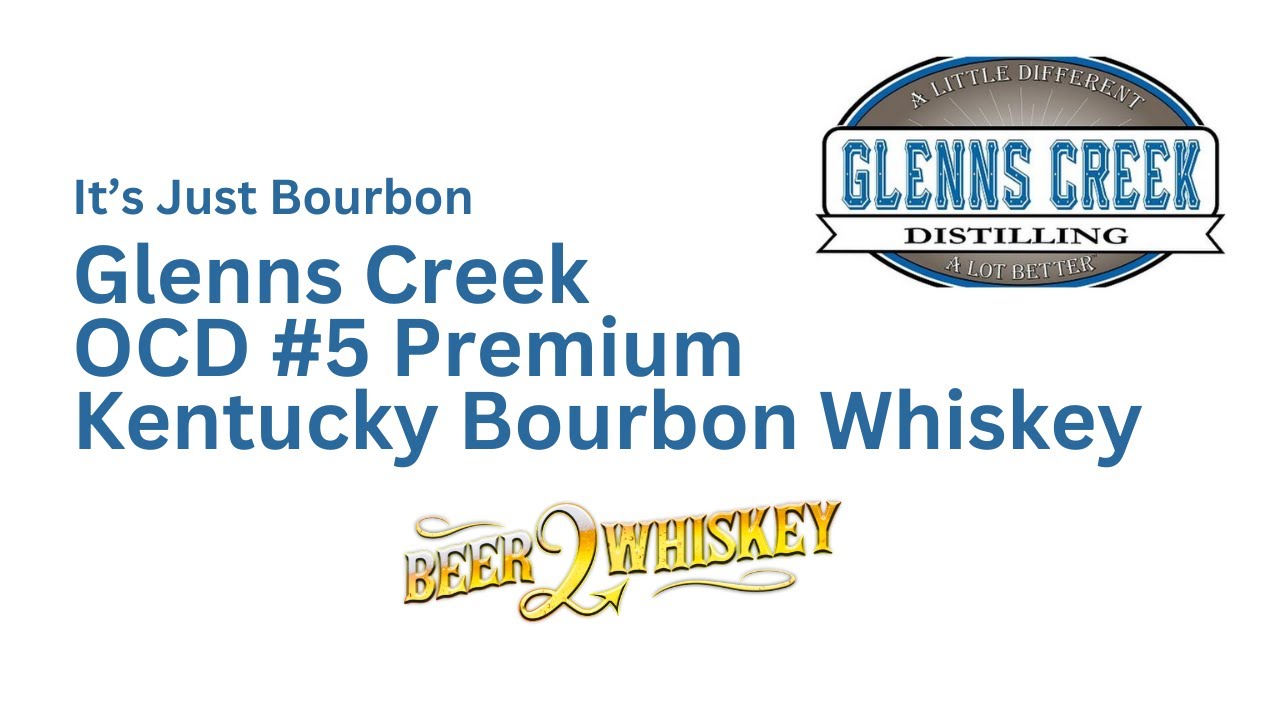 Glenns Creek OCD #5 Premium Kentucky Bourbon Whiskey: It's Just Bourbon ...