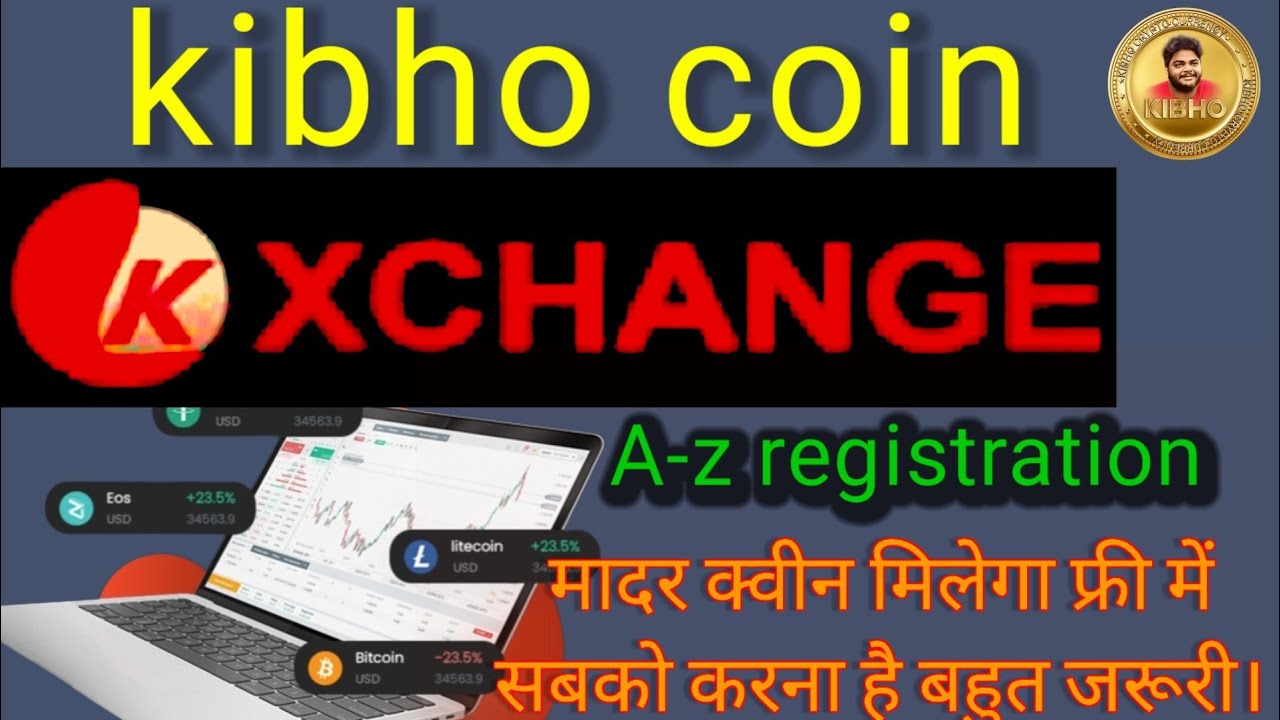 #kibho coin#kxchange#viral#video#a-z#registration#kyc#process#saleble ...