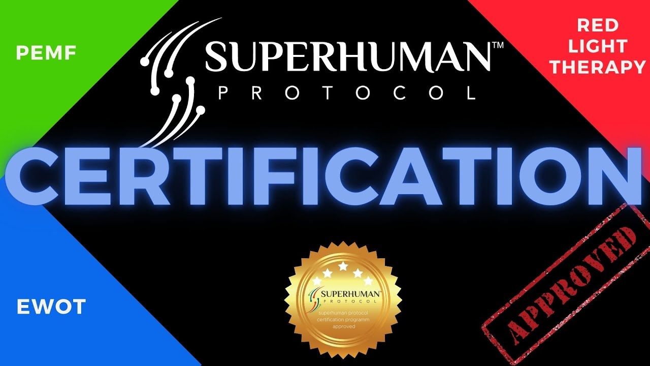 Superhuman Protocol Certification - PEMF Therapy, HyperMax EWOT & Full ...