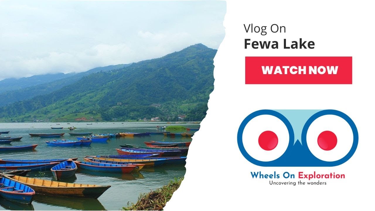 Exploring the Beauty of Fewa Taal in Pokhara | Wheels On Exploration ...