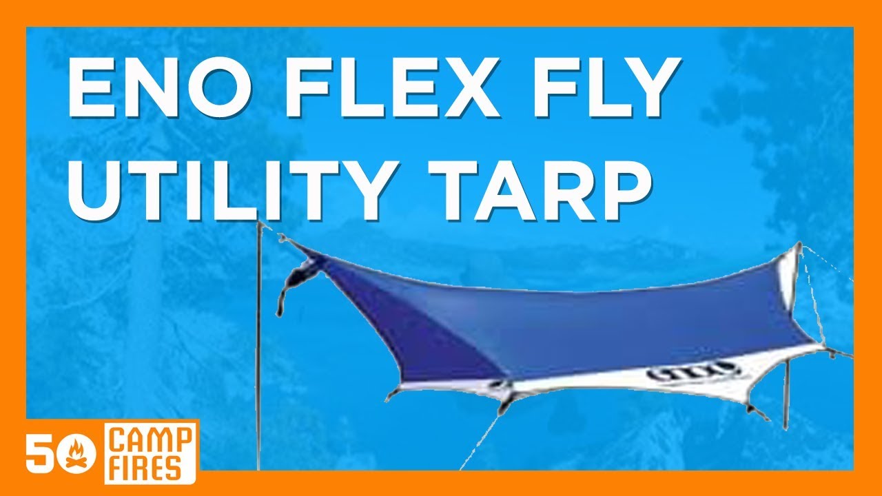 50 Campfires: eno Flex Fly Utility Tarp - YouTube