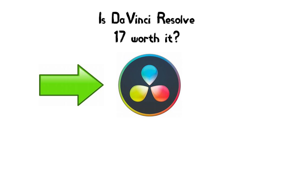 Is DaVinci Resolve 17 Worth It YouTube Is DaVinci Resolve 17 Worth It YouTube