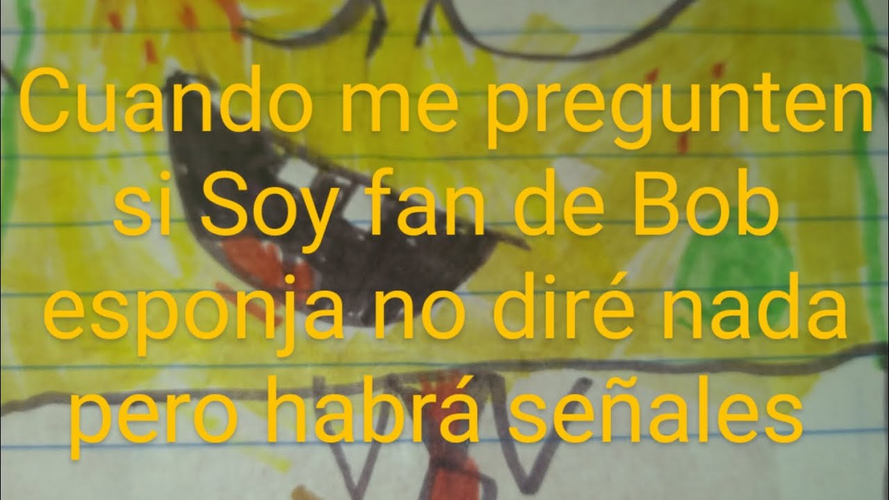 cuando me preguntan si soy fan de Bob esponja no diré nada pero habrá ...